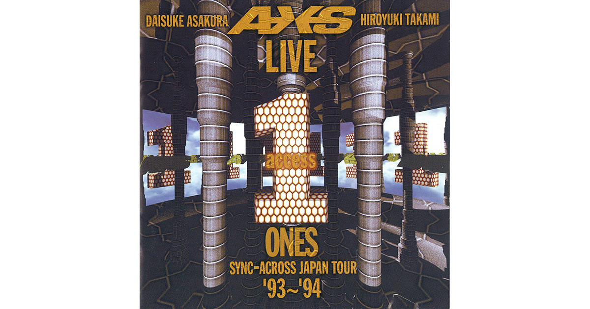 access LIVE ONES SYNC-ACROSS JAPAN TOUR '93～'94 | access official website